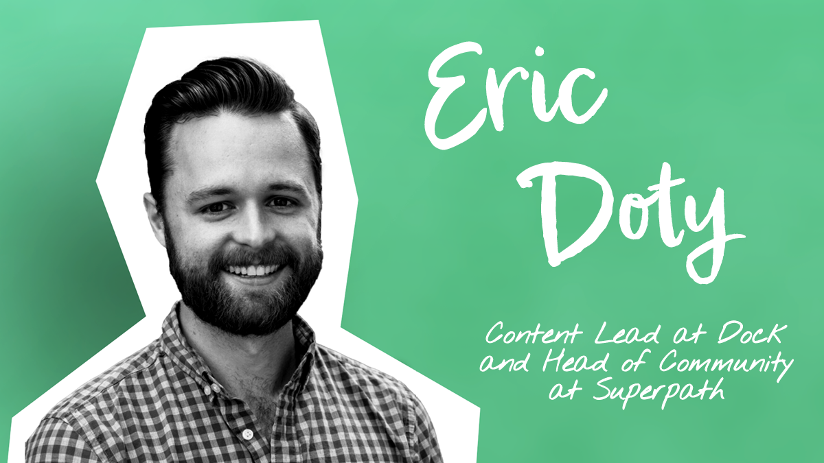 How to Thrive as a One-Person Content Team with Eric Doty - Managing Editor